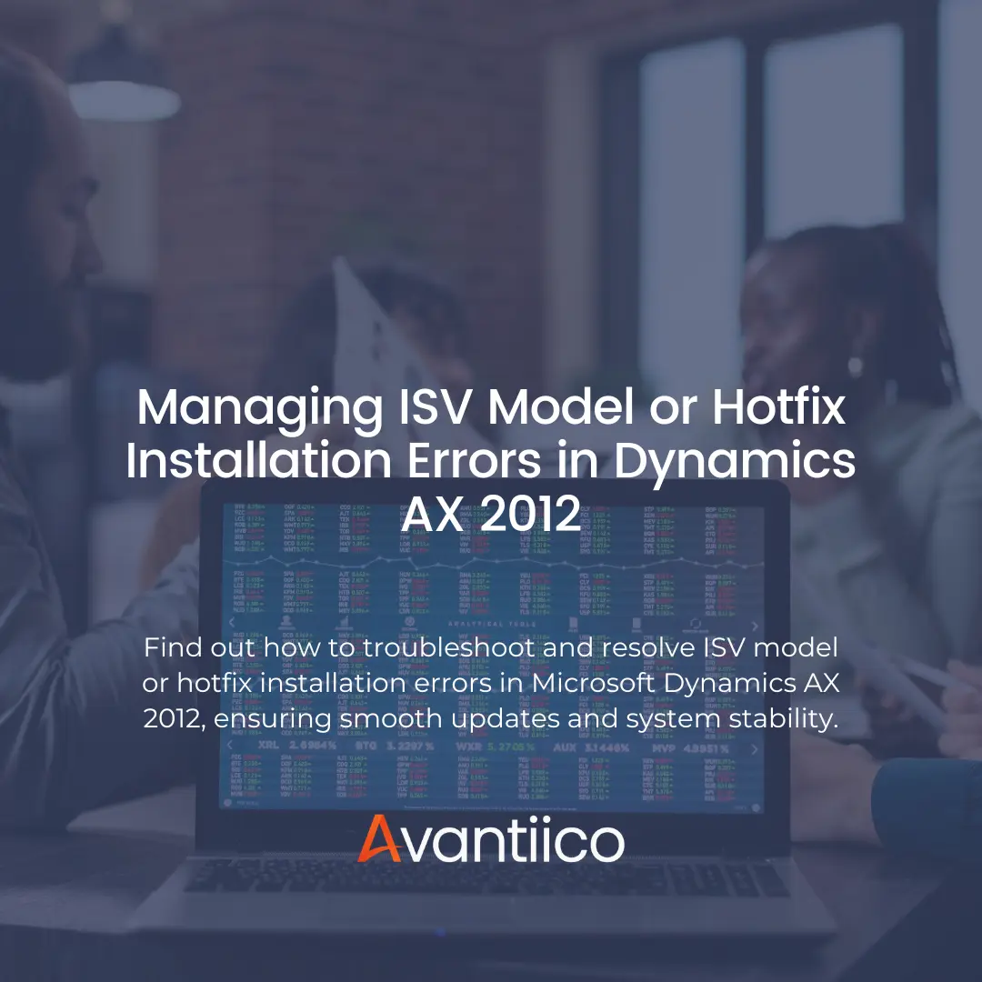 Managing ISV Model or Hotfix Installation Errors in Dynamics AX 2012 - Avantiico