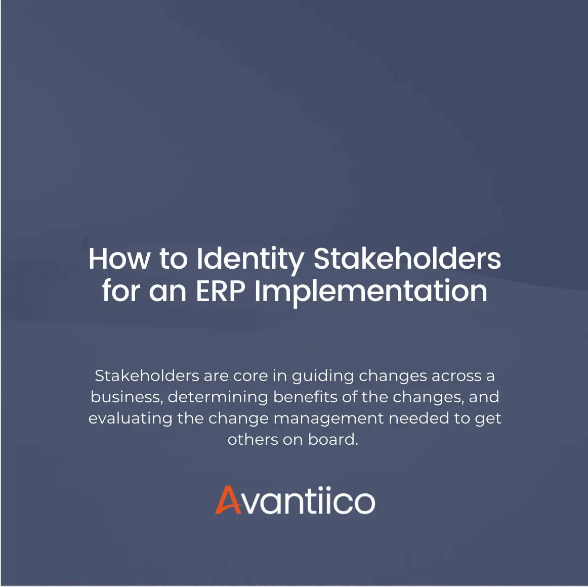 How to Identify Stakeholders for ERP Implementation - Avantiico