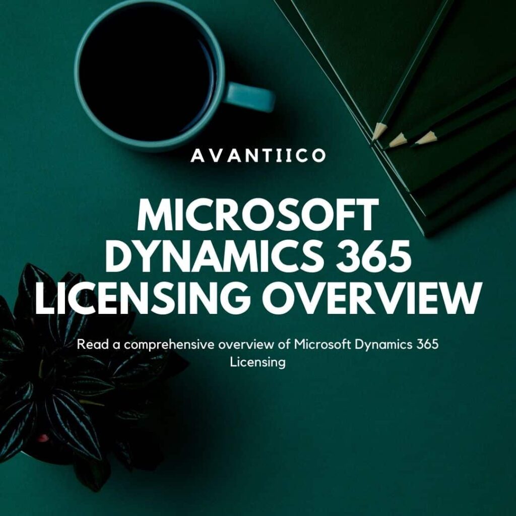 Dynamics 365 Licensing - Avantiico